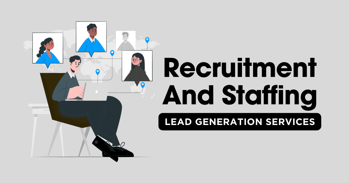 Lead Generation For Recruitment and Staffing Companies USA